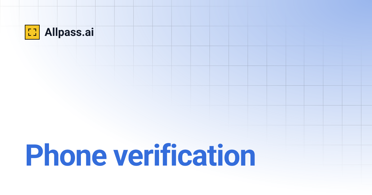 Phone verification | Allpass.ai
